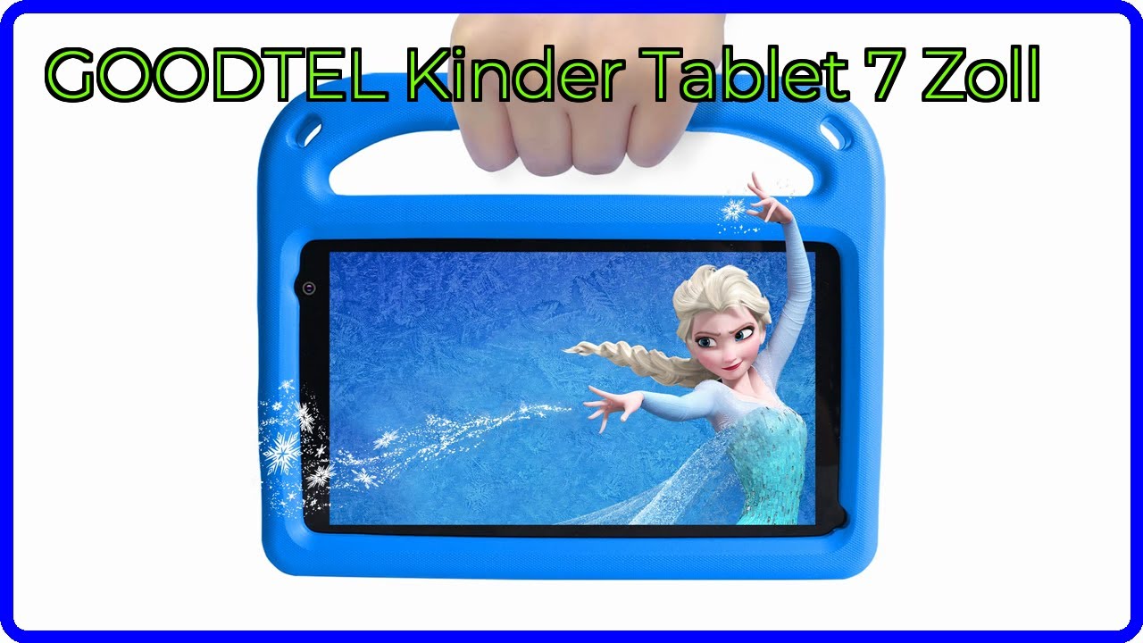BEWERTUNG (2025): GOODTEL Kinder Tablet 7 Zoll. WESENTLICHE ...