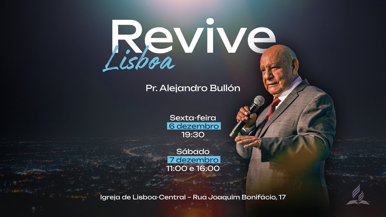 Revive Lisboa com Pr. Alejandro Bullón - 07-12-2024 - YouTube