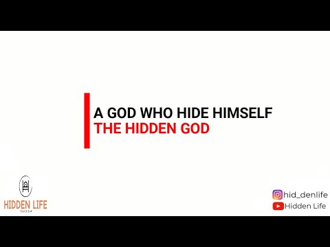 "A GOD WHO HIDE HIMSELF THE HIDDEN GOD" - YouTube