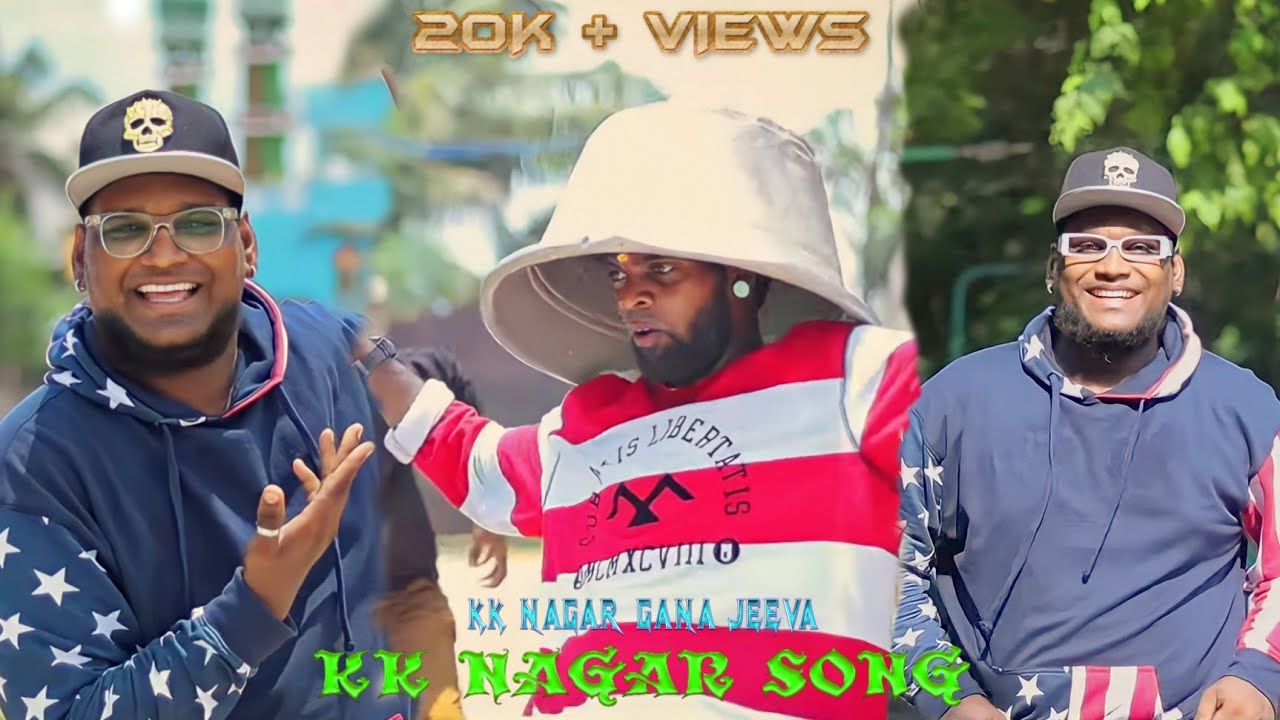 KK NAGAR GANA JEEVA || KK NAGAR ALL AREA GANA SONG || FULL SONG 4K ...