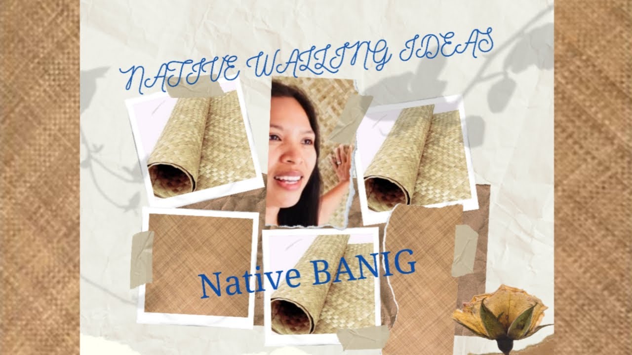 NATIVE WALL USING NATIVE BANIG OR MAT | NATIVE WALLING IDEAS - YouTube