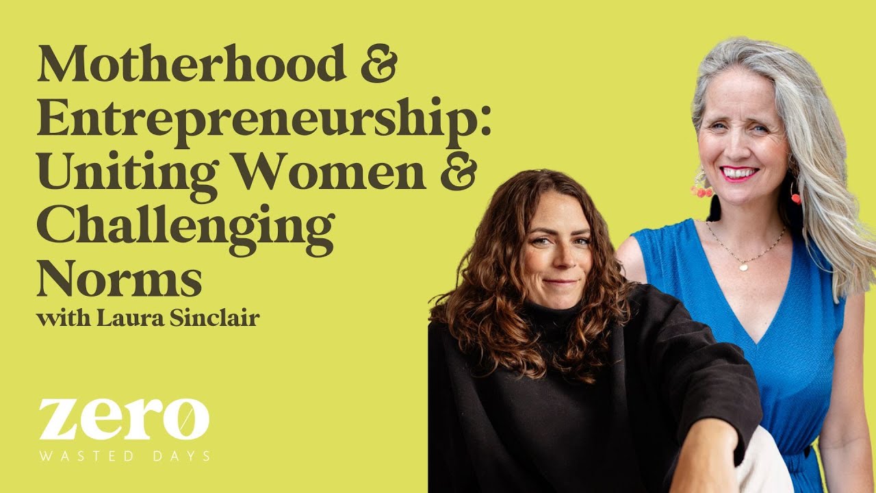Laura Sinclair | Motherhood and Entrepreneurship: Uniting Women and ...
