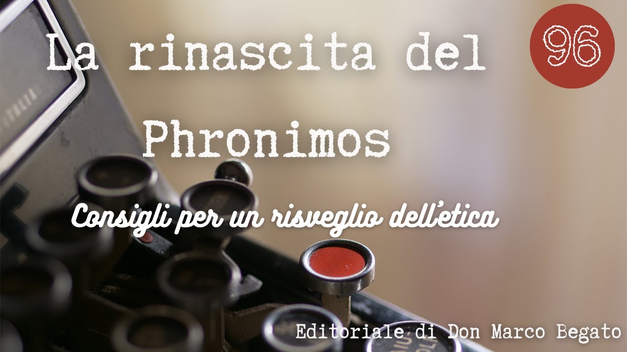 La rinascita del Phronimos. Consigli per un risveglio dell'etica - YouTube