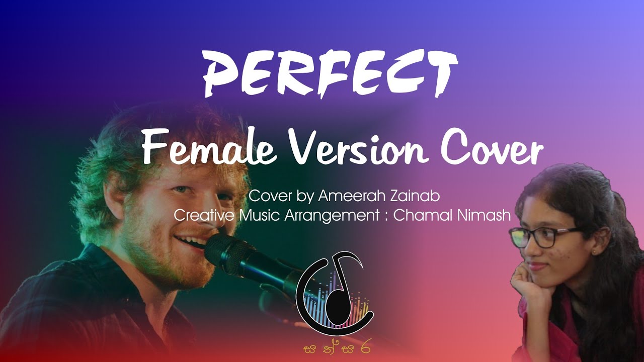 Perfect - Ed Sheeran | Female Version Cover | Chamal Nimash Ft. Ameerah ...