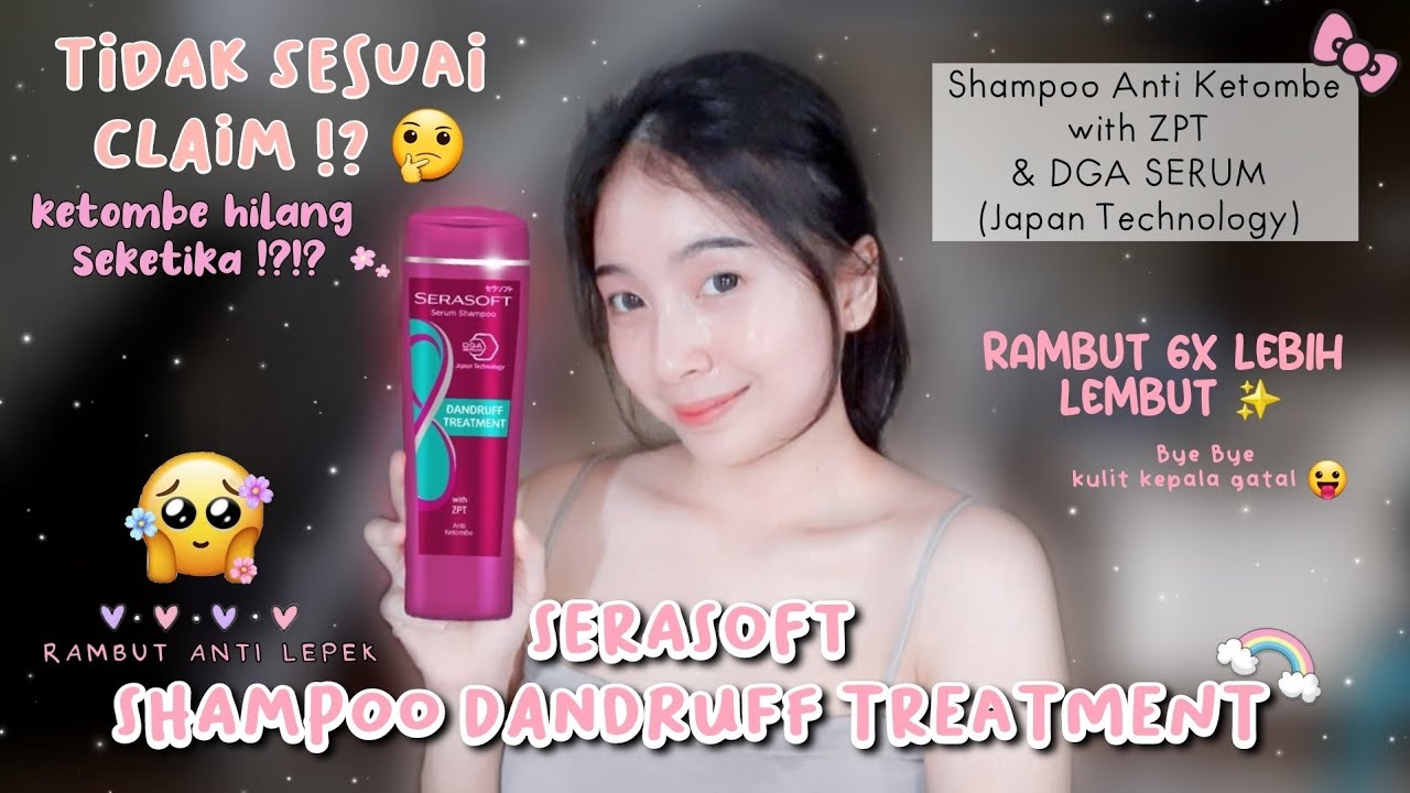 SERASOFT Shampoo Dandruff Treatment Review | Shampoo Anti Ketombe ...