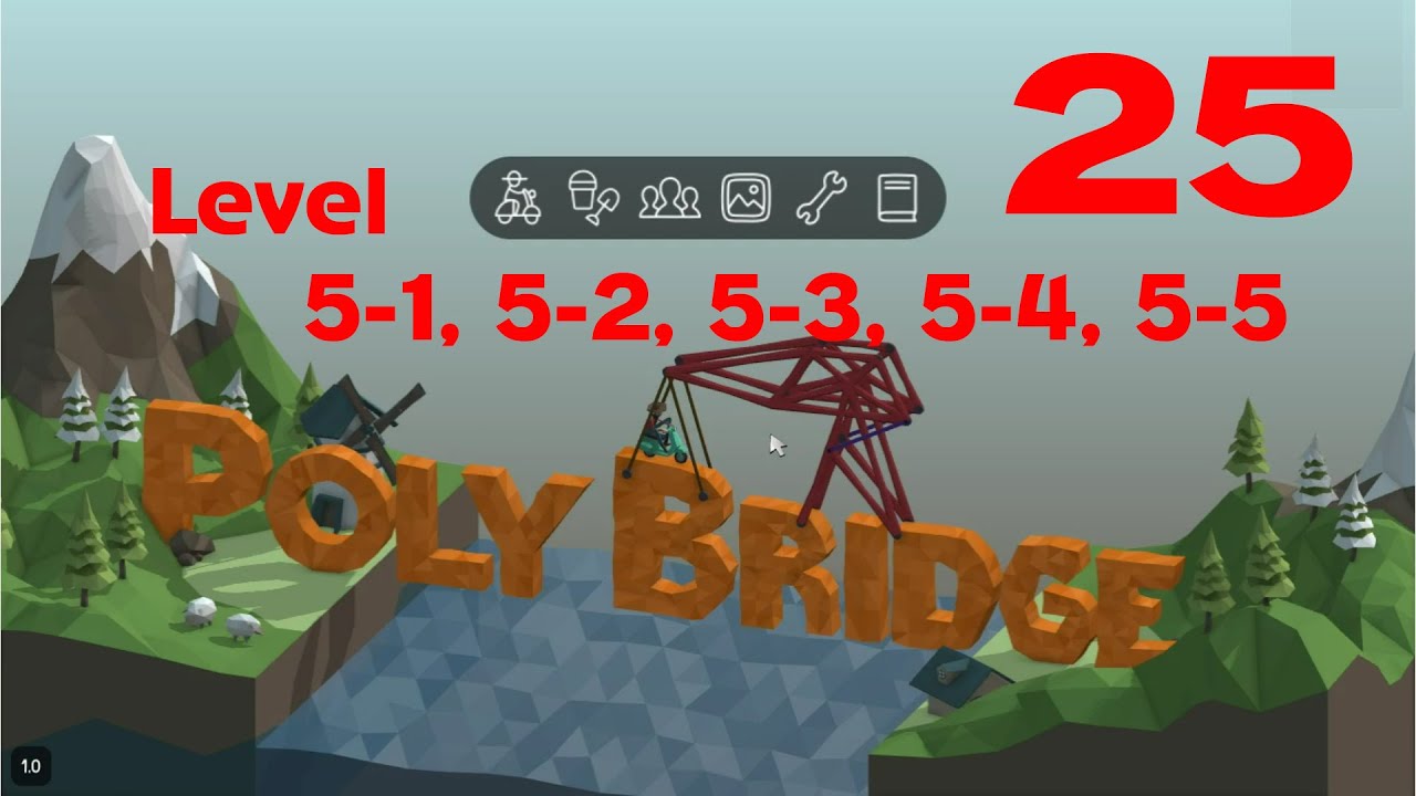 Poly bridge Level 5-1, 5-2, 5-3, 5-4, 5-5 - YouTube