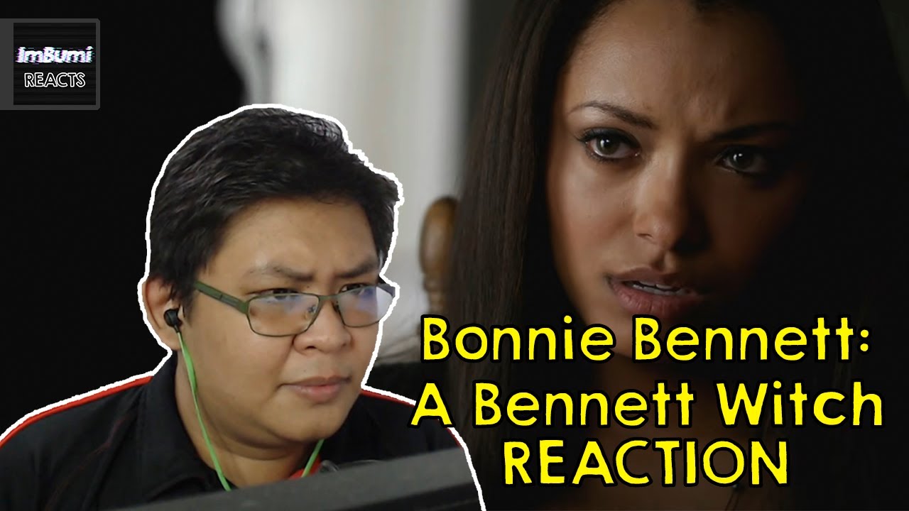 Bonnie Bennett: A Bennett Witch | Daddynegan | ImBumi Reaction - YouTube