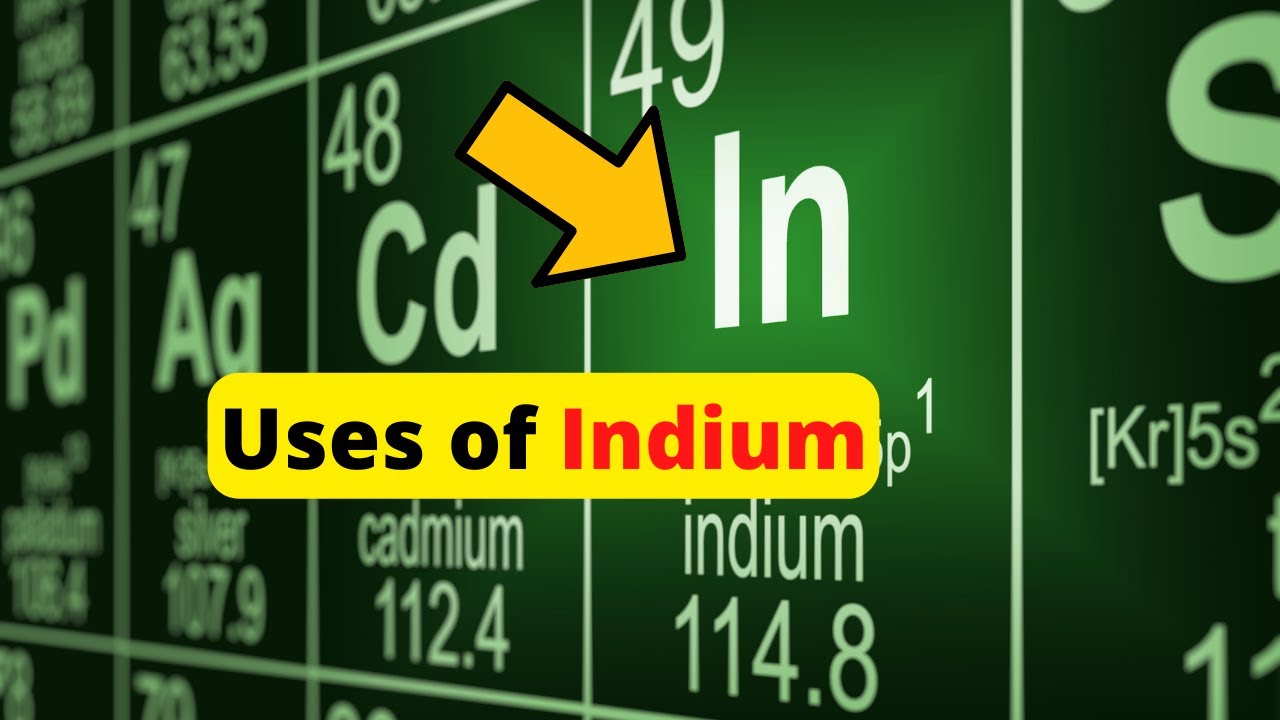 Indium | Uses of Indium | Indium Kya Hai - YouTube
