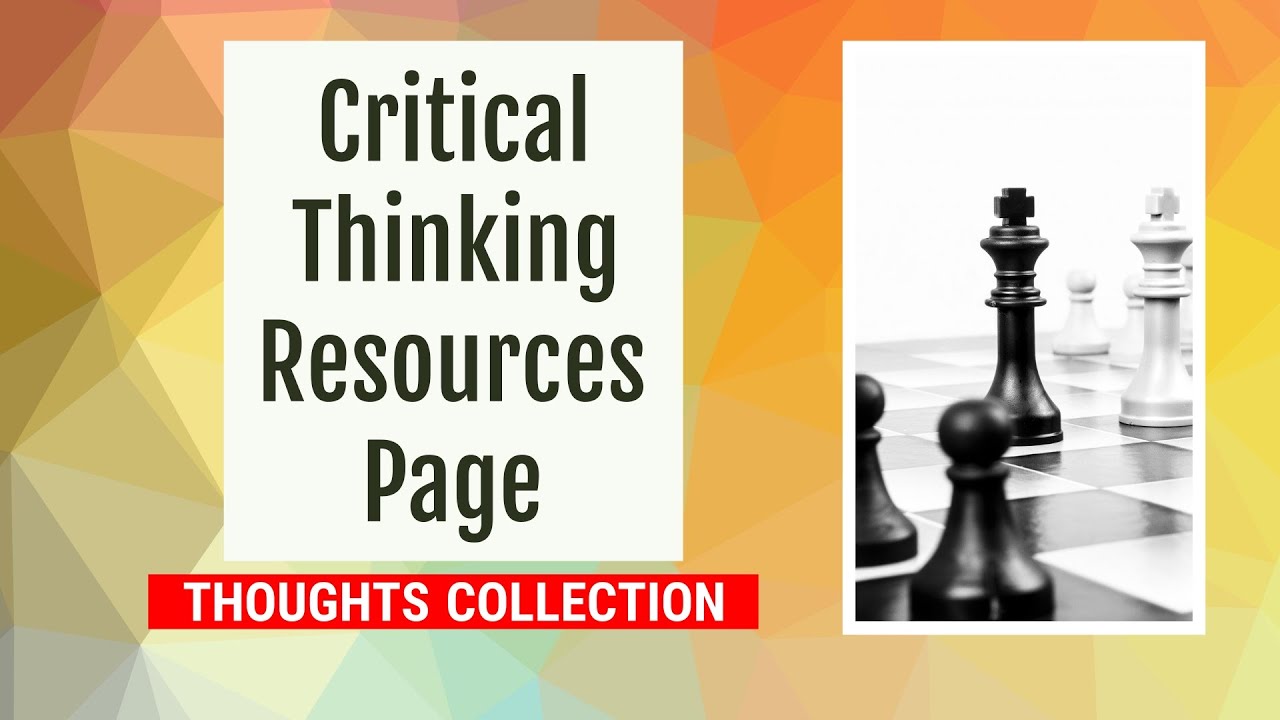 Critical Thinking Page // Critical Thinking Series: Resources - YouTube