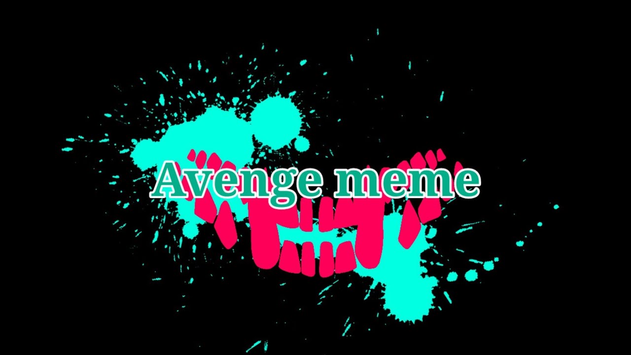 [배경 배포] Avenge meme - YouTube