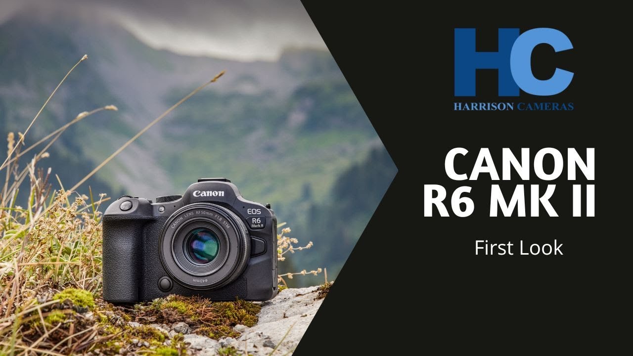 Canon R6 Mark II first look - Harrison Cameras - YouTube