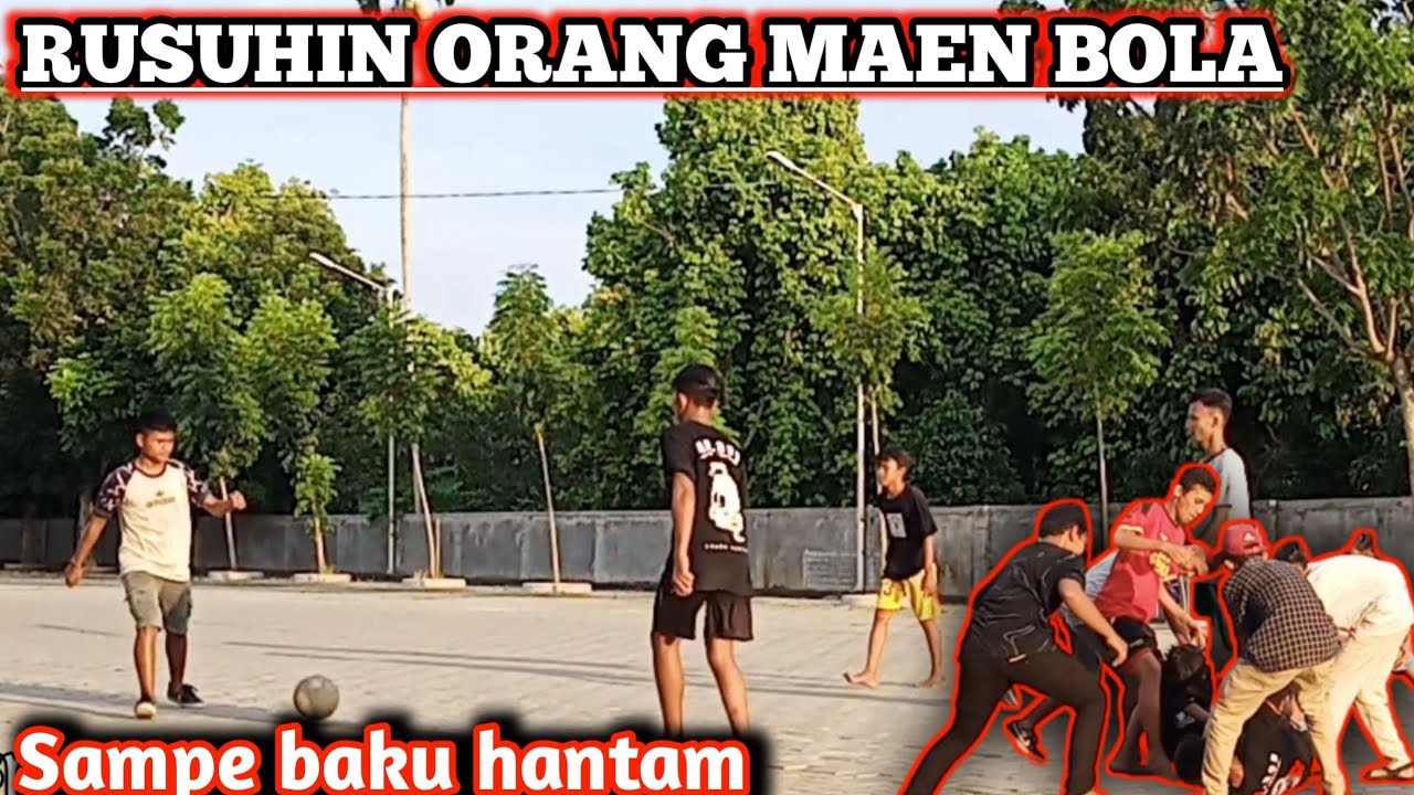 GREGET!..RUSUHIN ORANG MAEN BOLA SAMPE BAKU HANTAM || PRANK INDONESIA ...