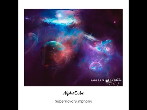 ALPHACUBE SUPERNOVA SYMPHONY ORG MIX - YouTube
