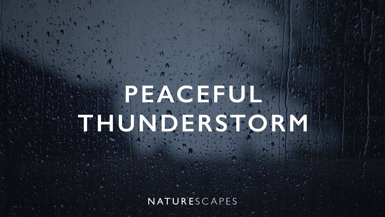 Nature Soundscapes — Peaceful Rain & Thunderstorm [4k, HD 1080p] - YouTube