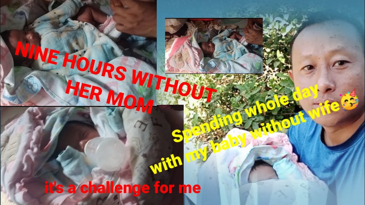 Nine Hours without her mom/ spending time with my one month old ...