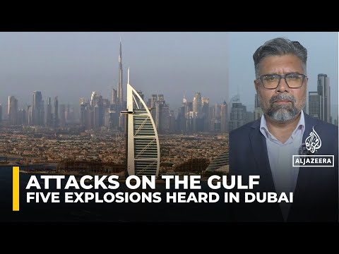 Gulf faces new wave of attacks as blasts reported in Dubai