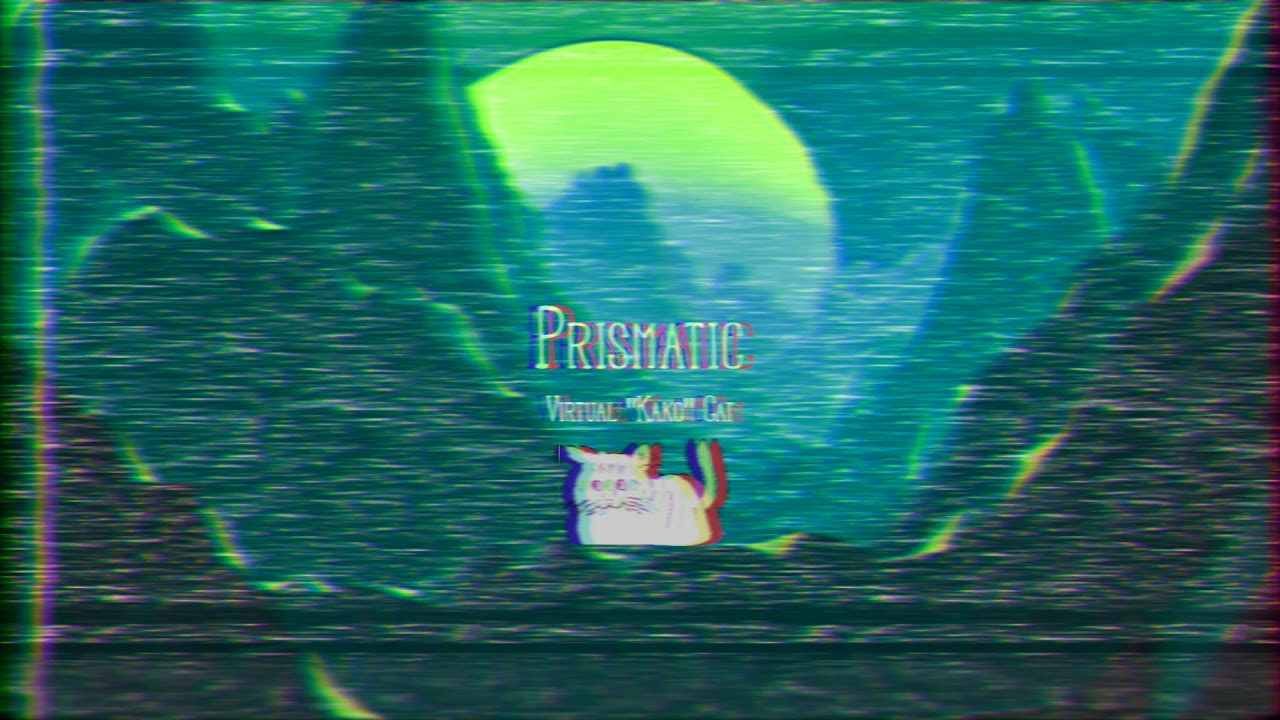【VCDR-0048】Virtual "Kako" Cat / Prismatic - YouTube