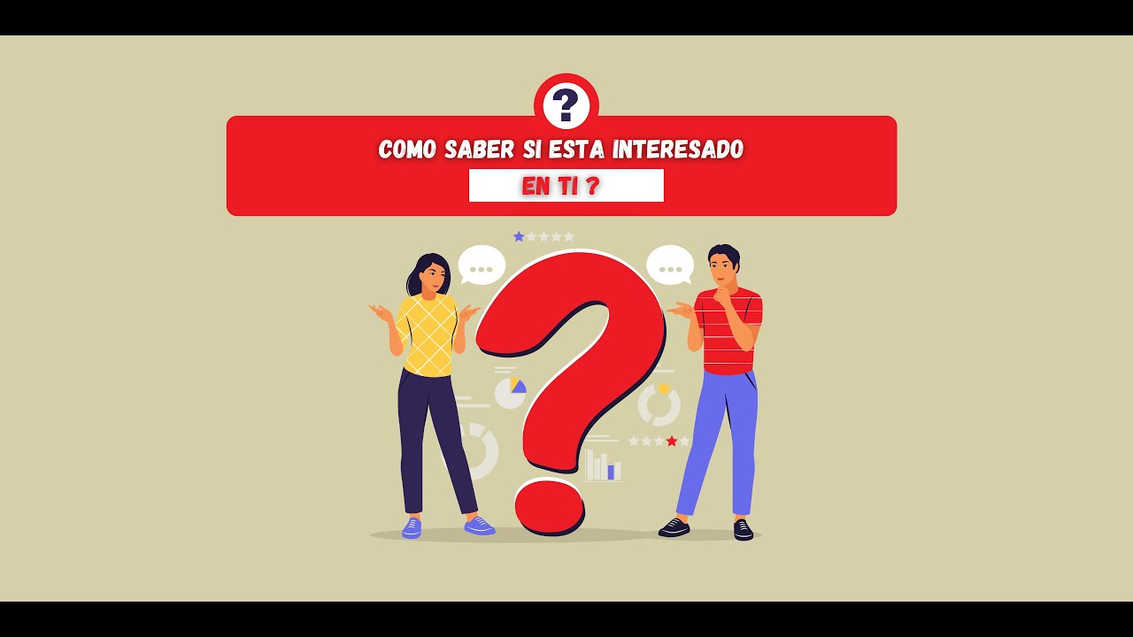 5 señales de como saber si alguien esta interesado en ti - YouTube