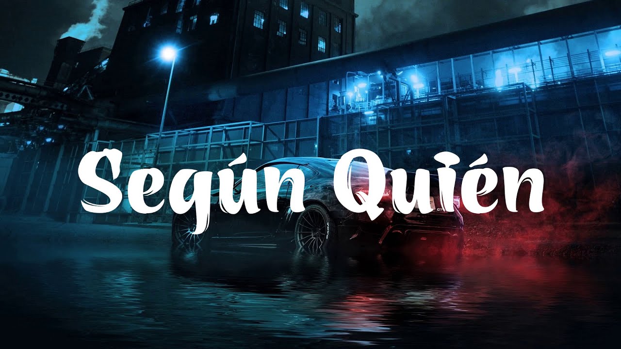 Maluma, Carin Leon - Según Quién (Letra/Lyrics) - YouTube