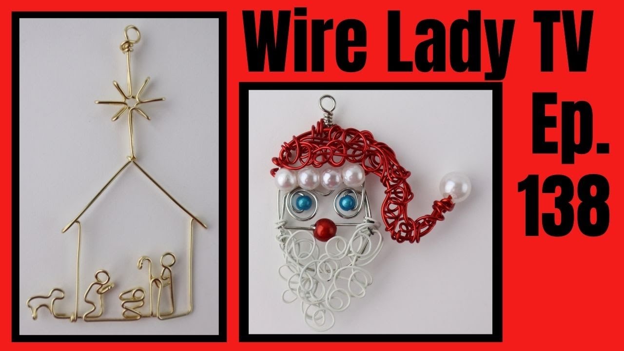 ️ DIY Wire Nativity Scene & Santa Ornament // Wire Lady TV Ep. 138 ...