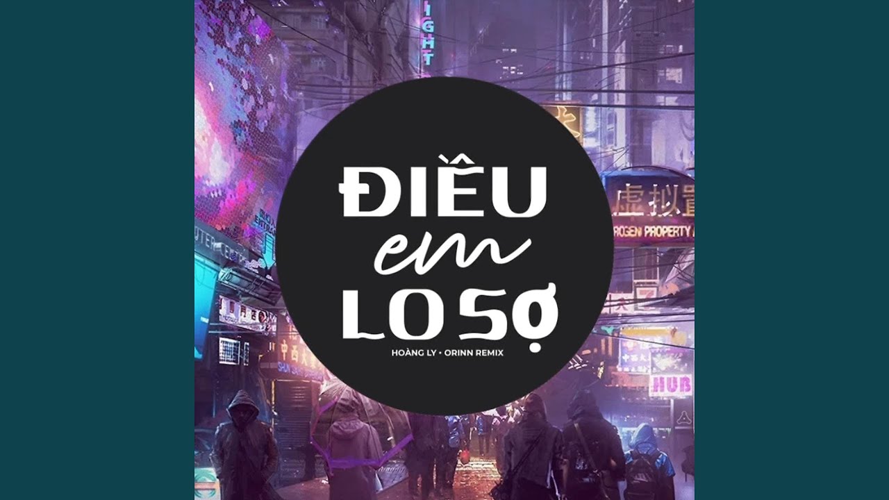 Điều Em Lo Sợ (Remix) - YouTube