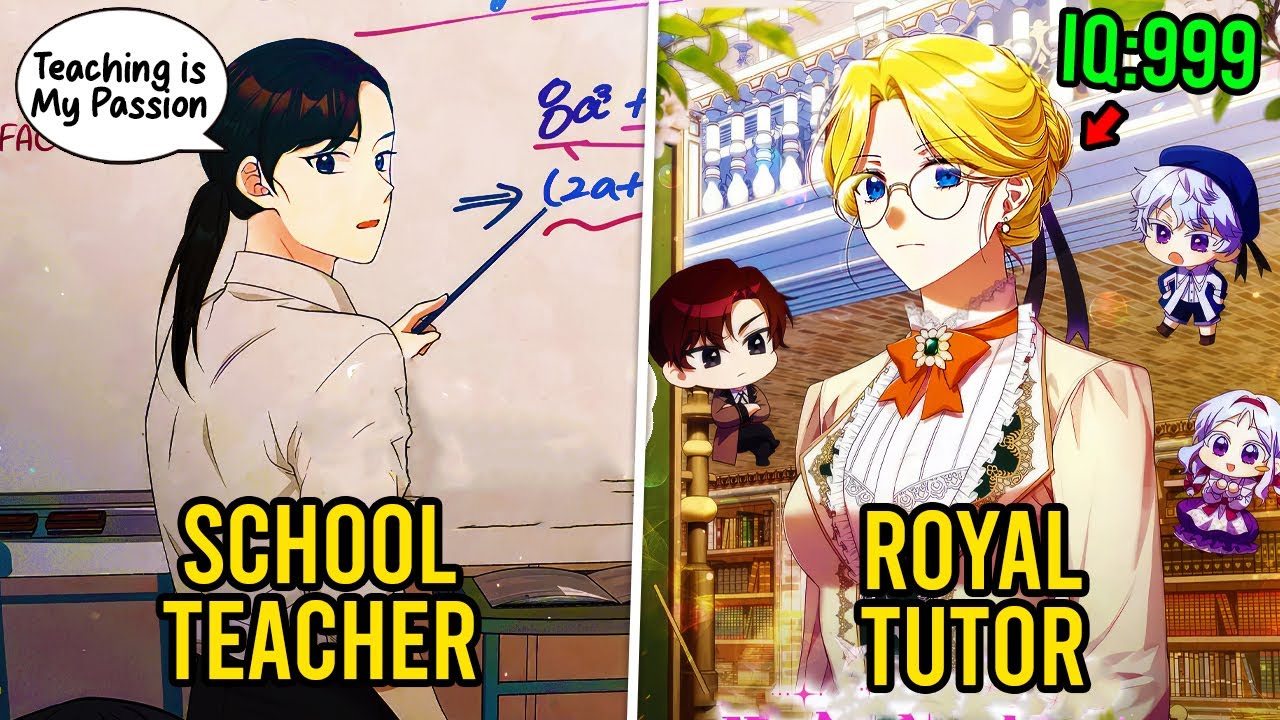 Passionate School Teacher Reincarnates As The Royal Tutor Hired To ...