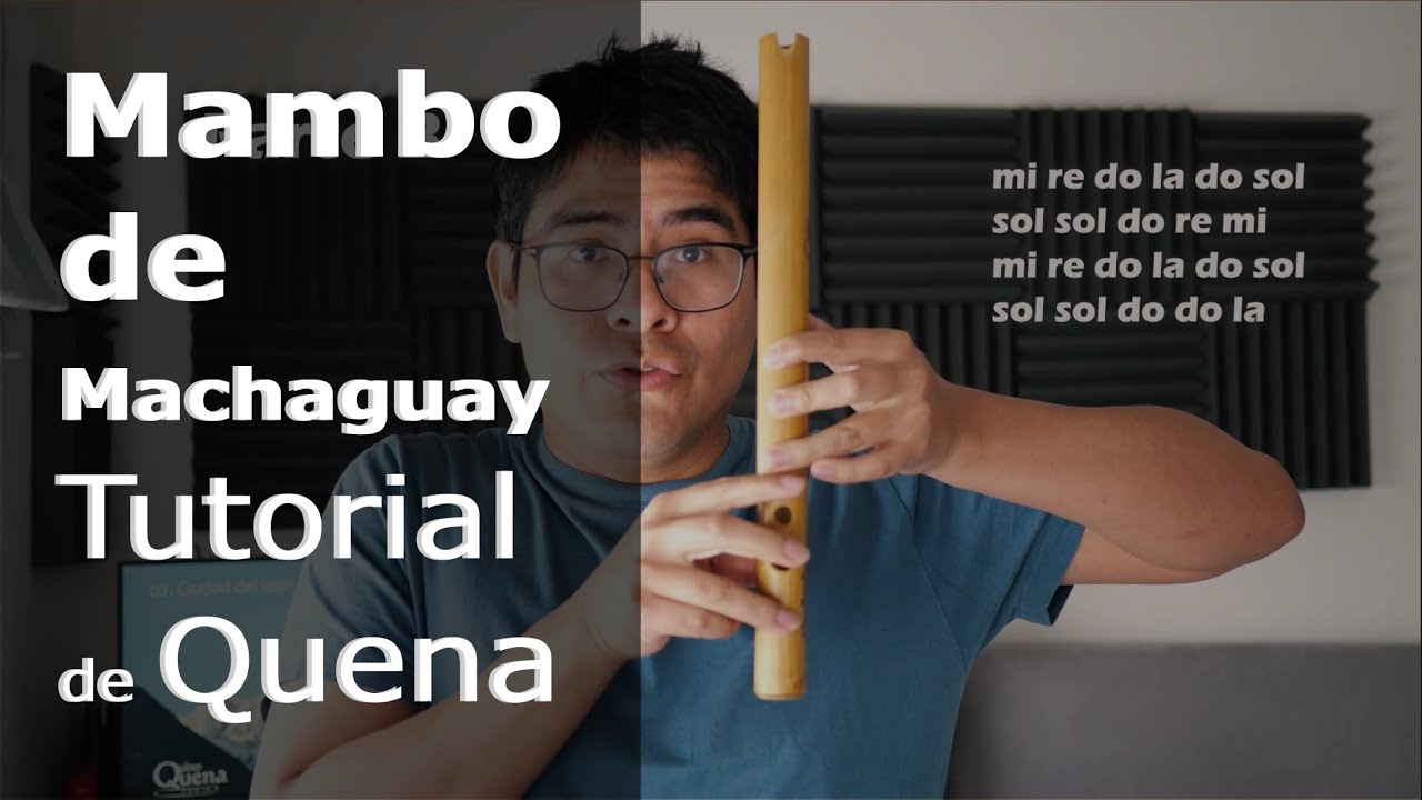 Cómo tocar el huayno Mambo de Machaguay - Tutorial de Quena - YouTube