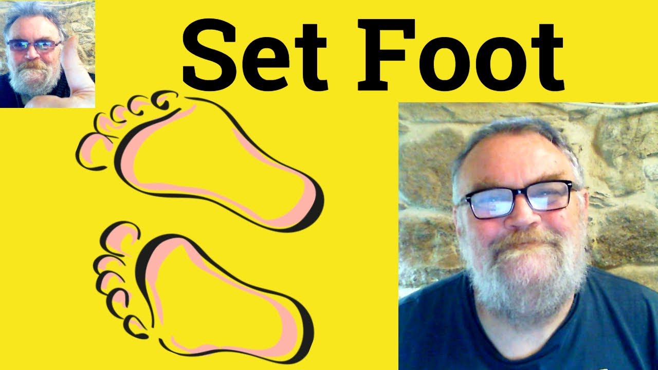 😎 Set Foot Meaning - Set Foot Definition - Set Foot Defined - Set Foot ...