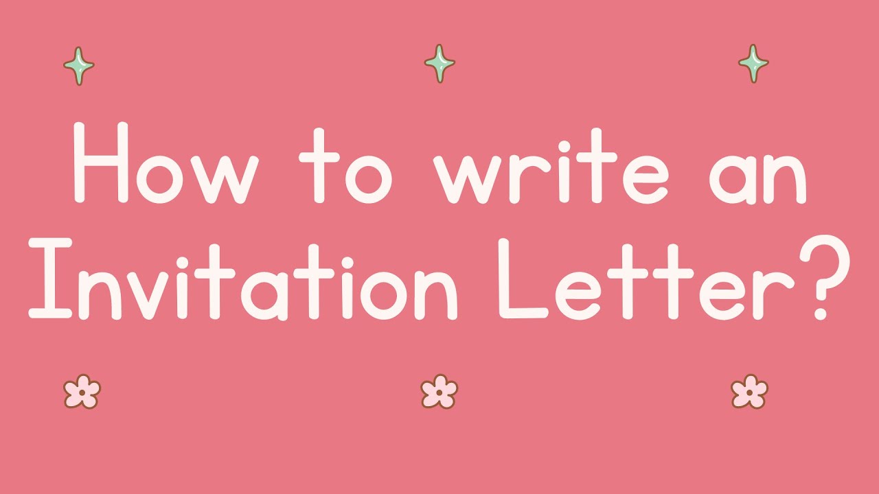 How to write an Invitation Letter. - YouTube