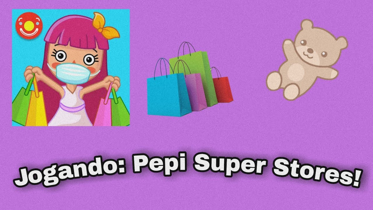 ~Gameplay:Pepi Super Stores 🛍️💰~ - YouTube