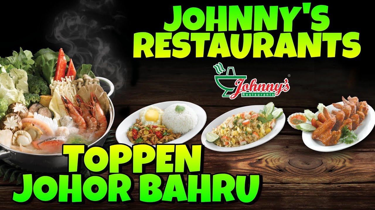 Johnny's Restaurants || Toppen, Johor Bahru - YouTube