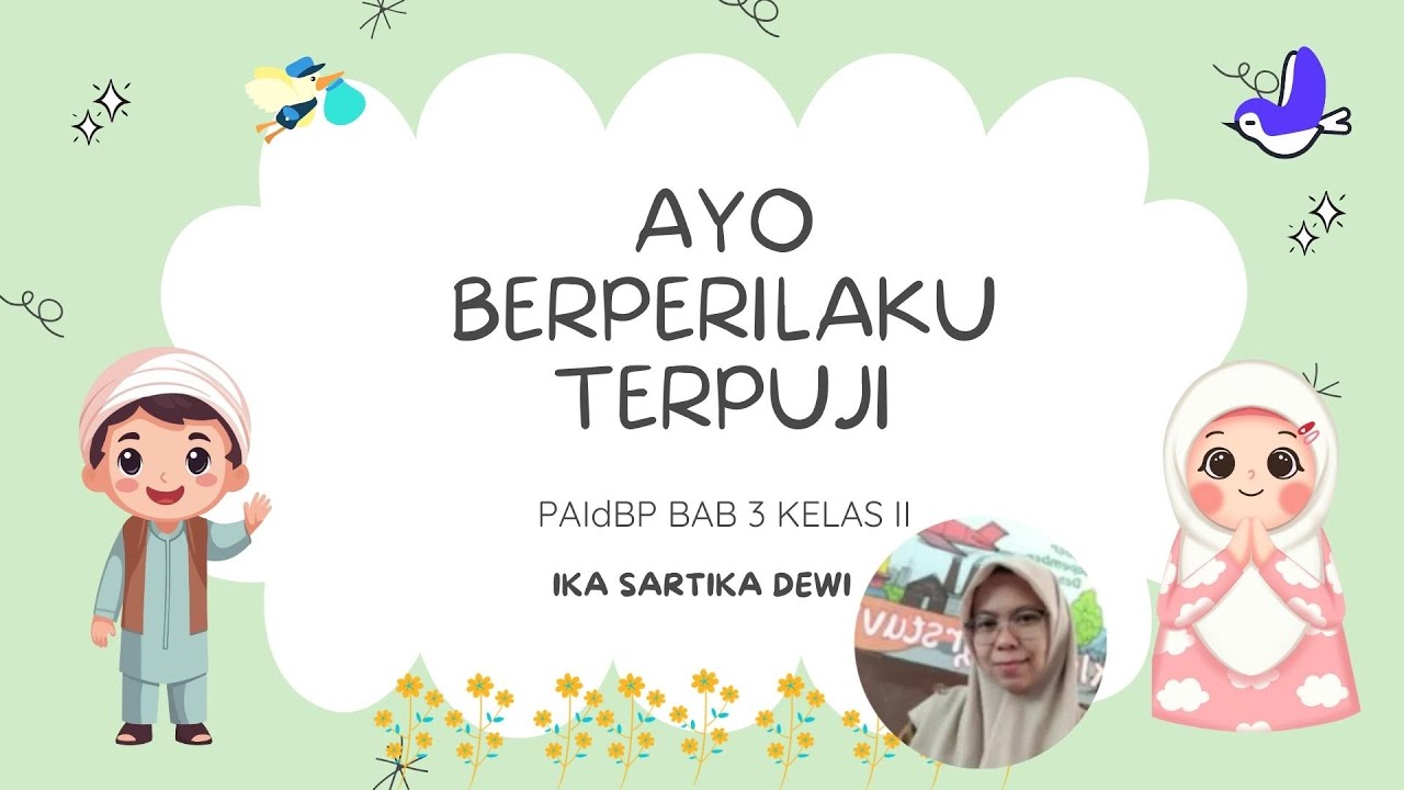 Video Pembelajaran Ayo Berperilaku Terpuji Kelas II Bab 3 Part 1 - YouTube