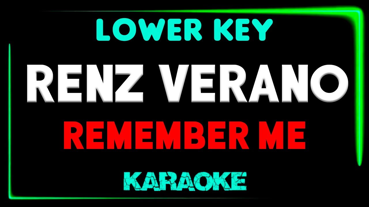 Remember Me - Renz Verano - KARAOKE Lower Key - YouTube