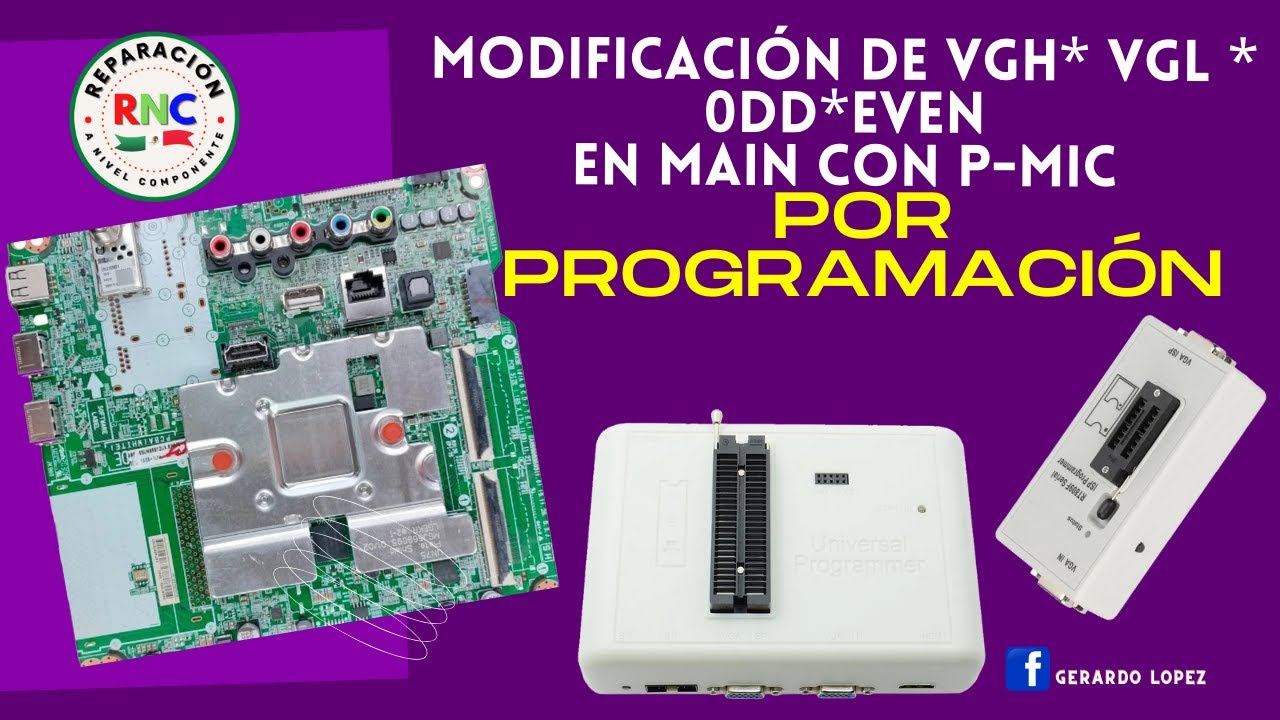 CURSO EN LINEA ,PROGRAMACIÓN DE VOLTAJES VGH VGL ODD EVEN EN MAIN BOARD ...
