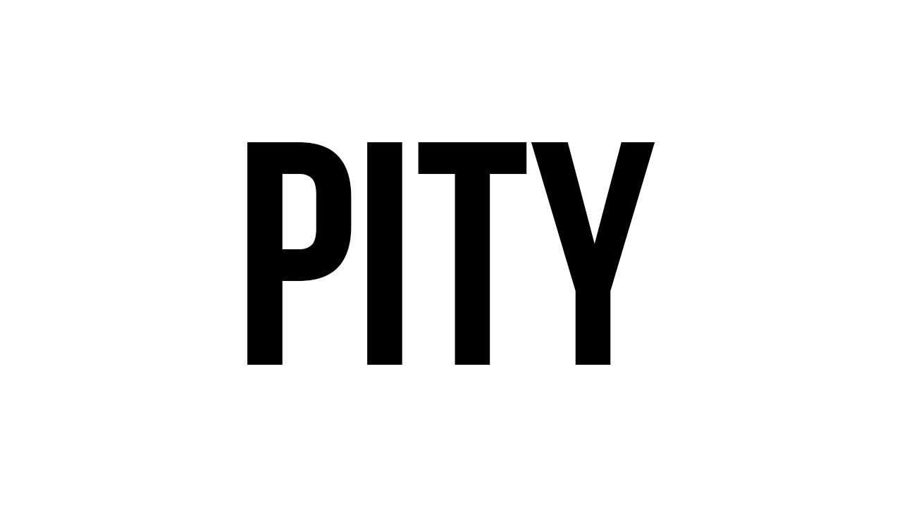 pity - YouTube