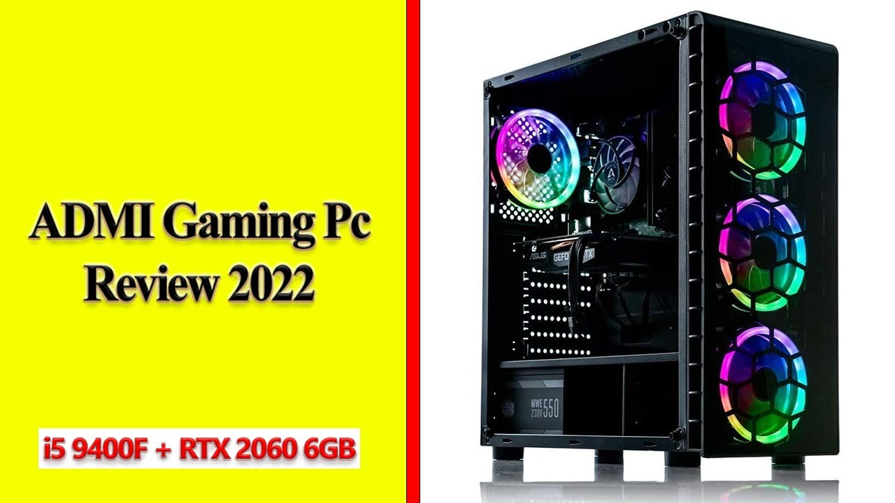 ADMI Gaming PC Review, Intel i5 9400F, RTX 2060 6GB Combo! - YouTube