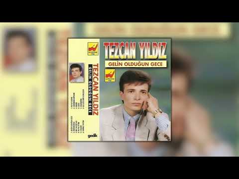 TEZCAN YILDIZ - GELİN OLDUĞUN GECE