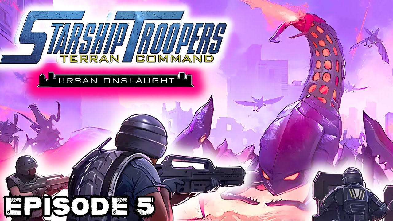 Starship Troopers Terran Command Urban Onslaught | Episode 5 - YouTube