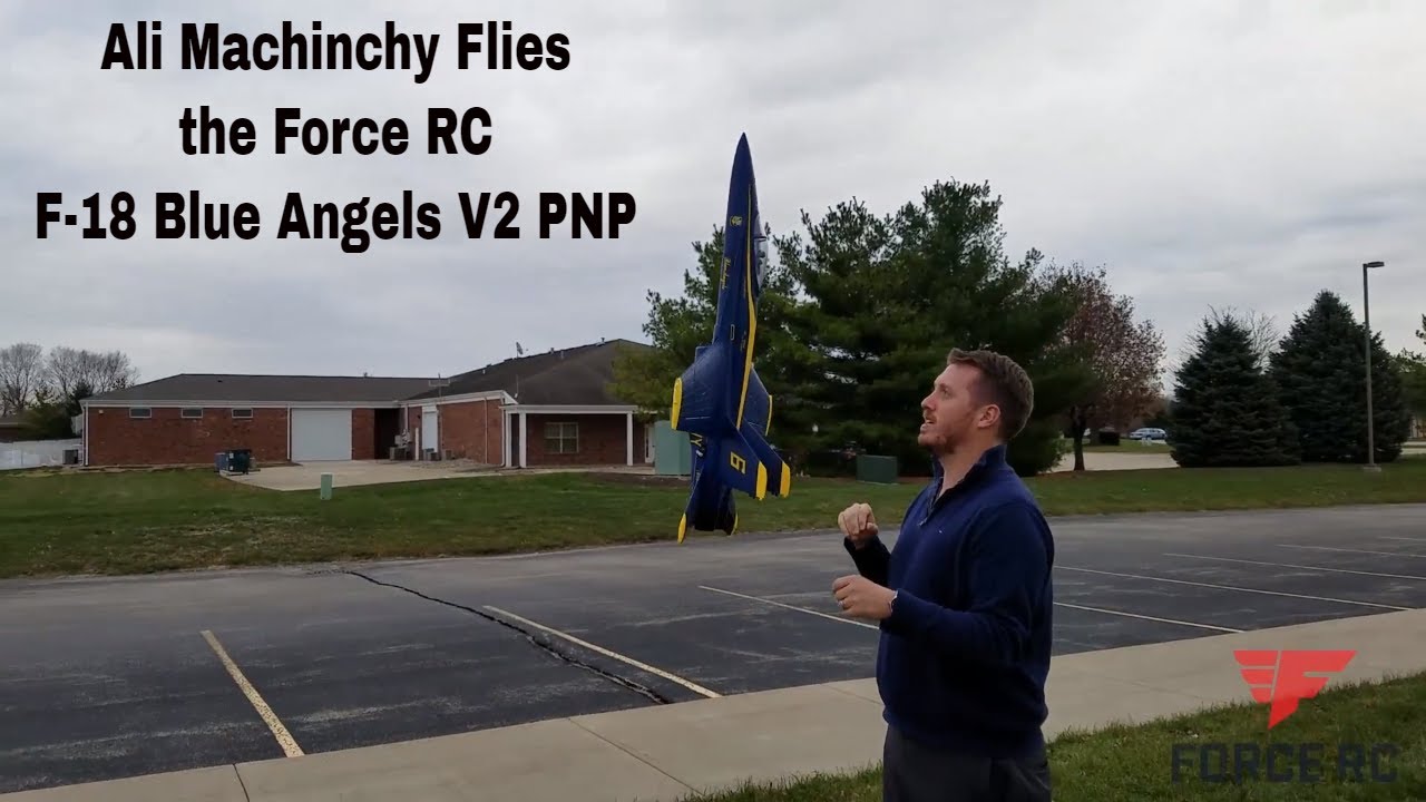 Ali Machinchy Flies the Force RC F-18 Blue Angels V2 PNP - YouTube