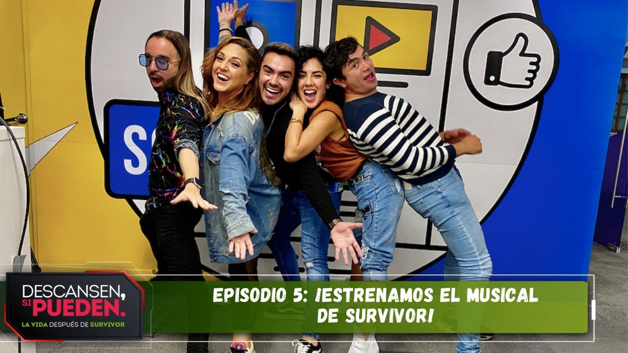 Episodio 5: ¡Estrenamos el musical de Survivor! | Descansen, si pueden ...