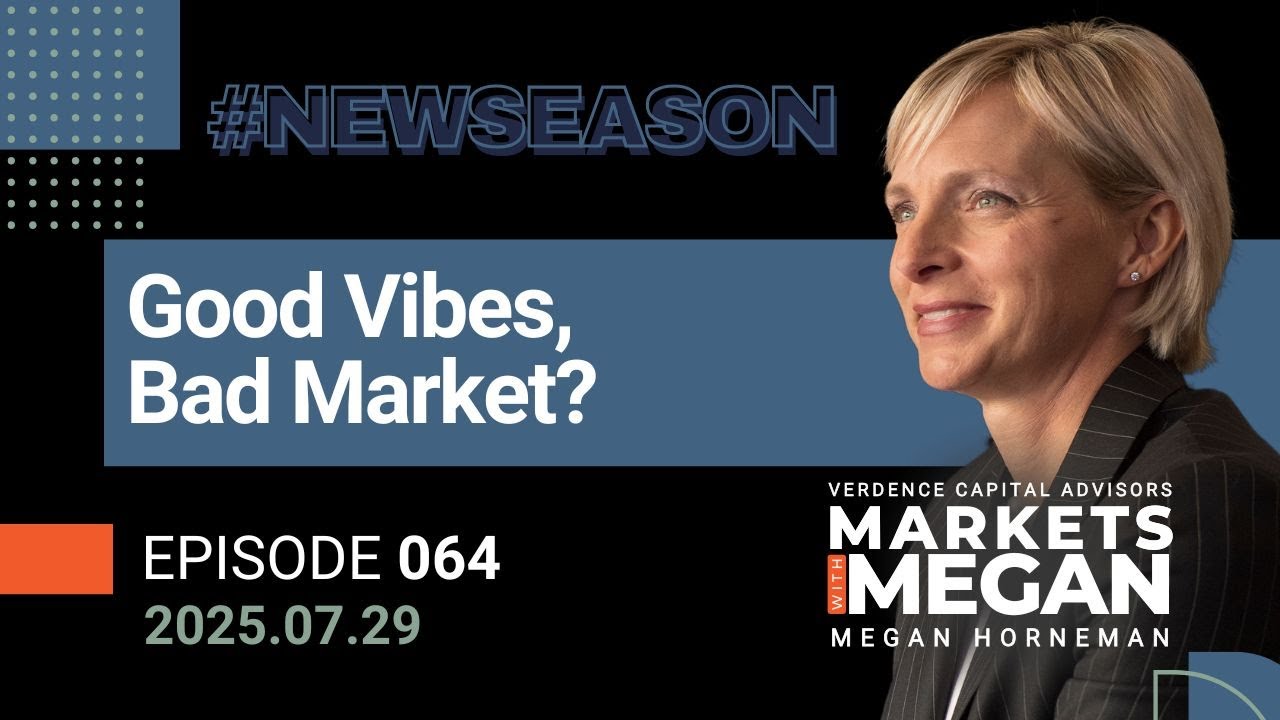 Good Vibes, Bad Market? | S2 E064 | 07-29-25 - YouTube