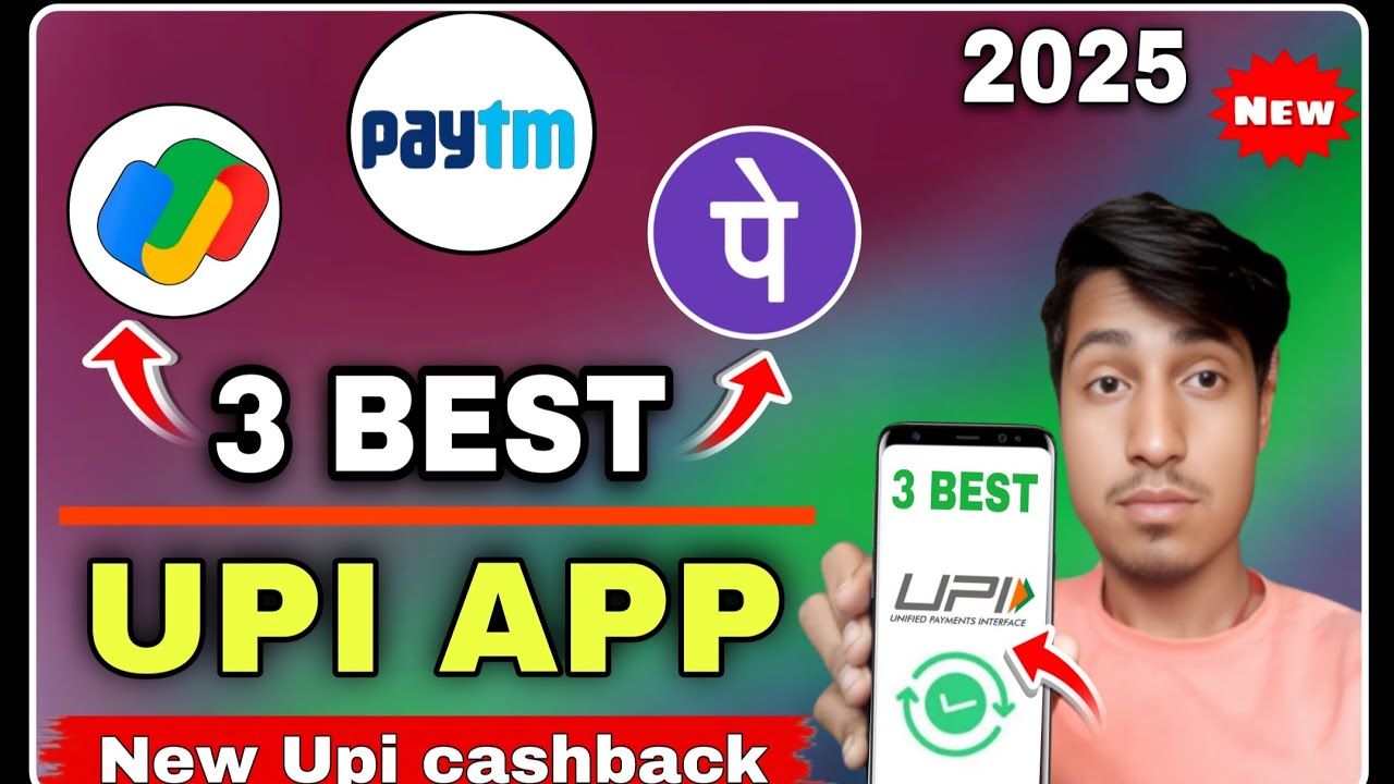 3 Best upi app | Best upi app for cashback | India best upi payment app ...