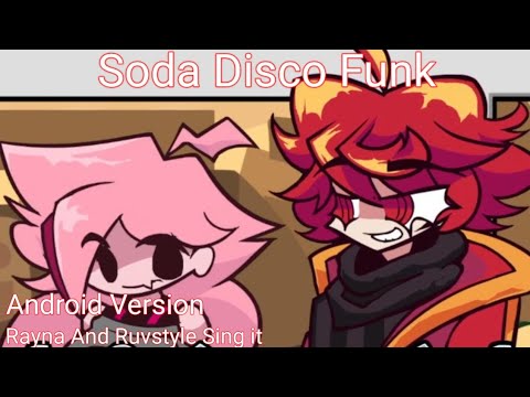 Friday Night Funkin | Soda Disco Funk But Rayna And Ruvstyle Sing it ...