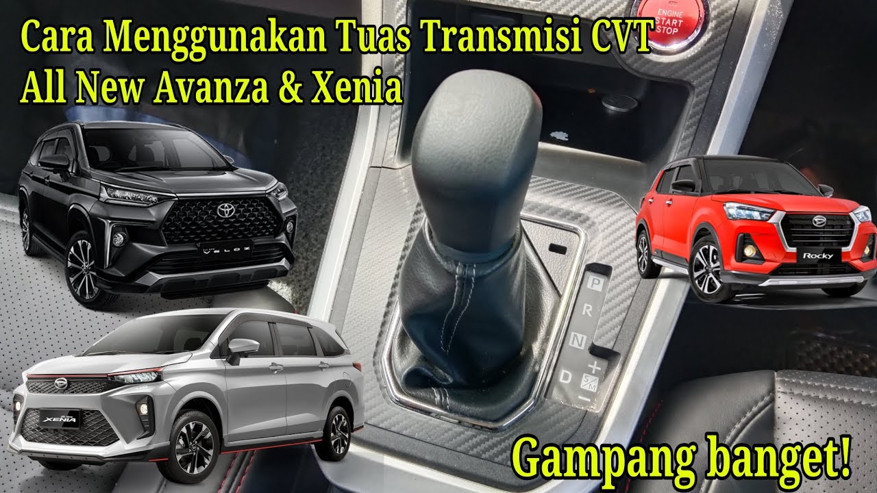 Cara Menggunakan Transmisi CVT Toyota All New Avanza & All New Daihatsu ...
