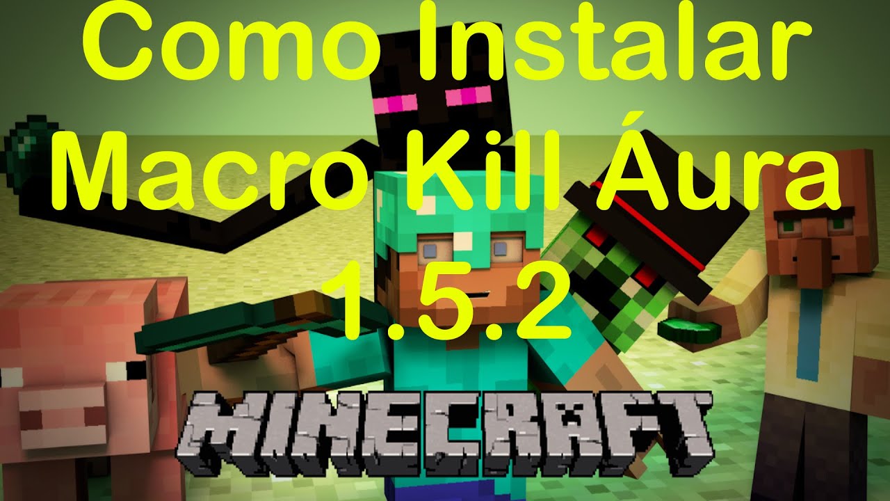 Como Instalar Macro Kill Áura Minecraft 1.5.2 (2015-2016) - YouTube