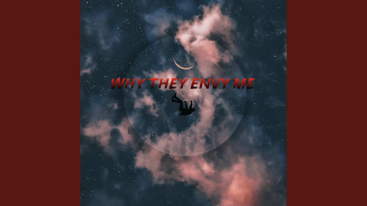 Why They Envy Me - YouTube