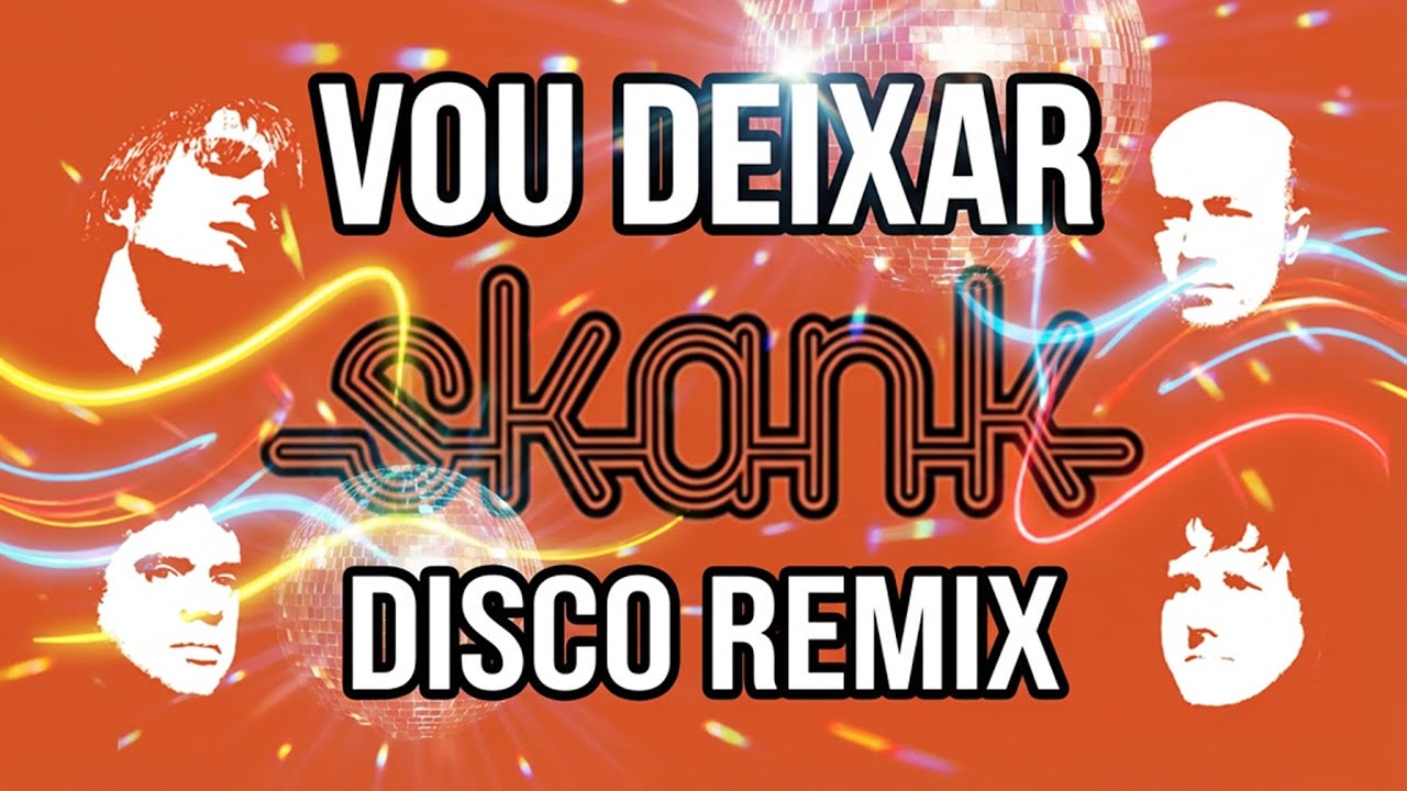 Skank - Vou Deixar (Disco House) by Dj Silvio de Paula - YouTube