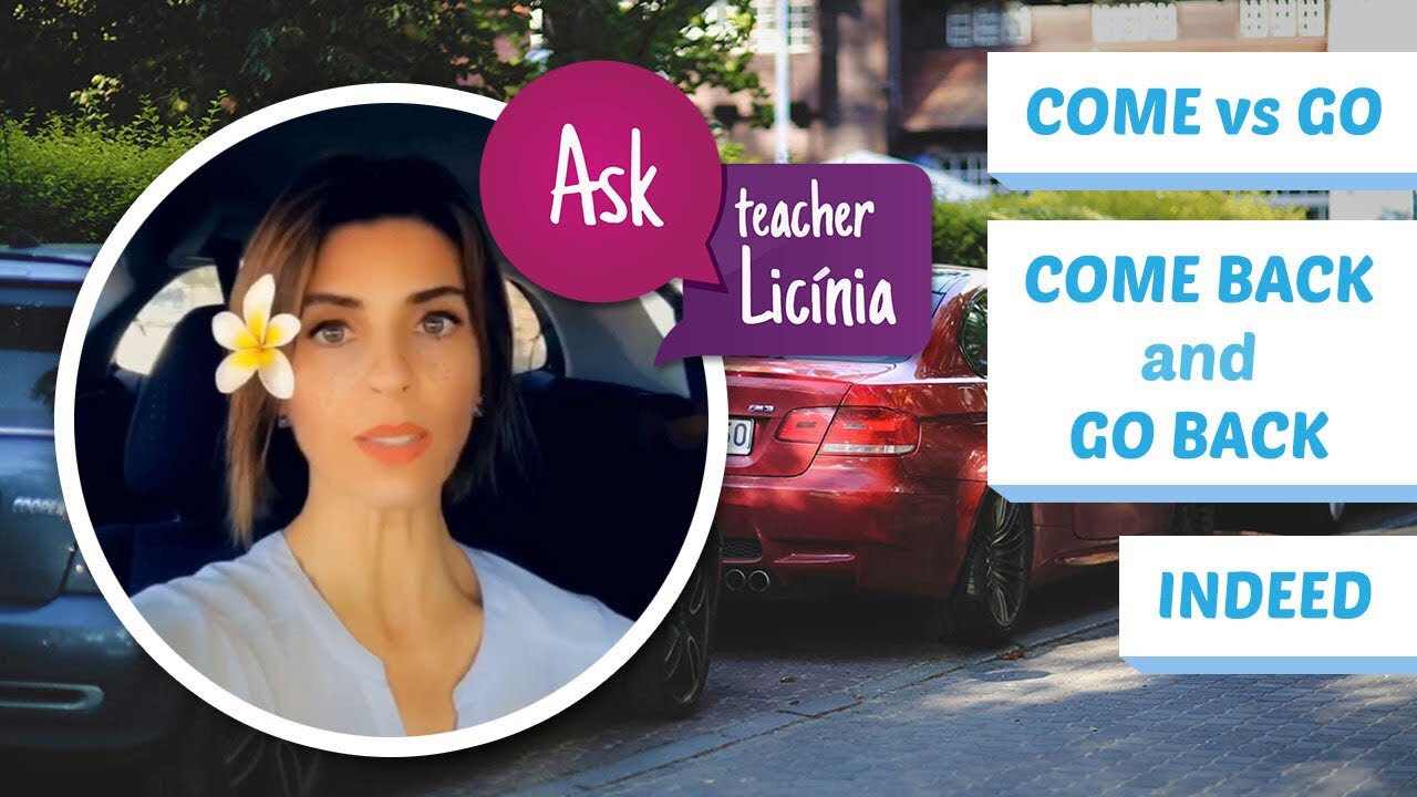 COME vs GO | COME BACK vs GO BACK | INDEED - YouTube