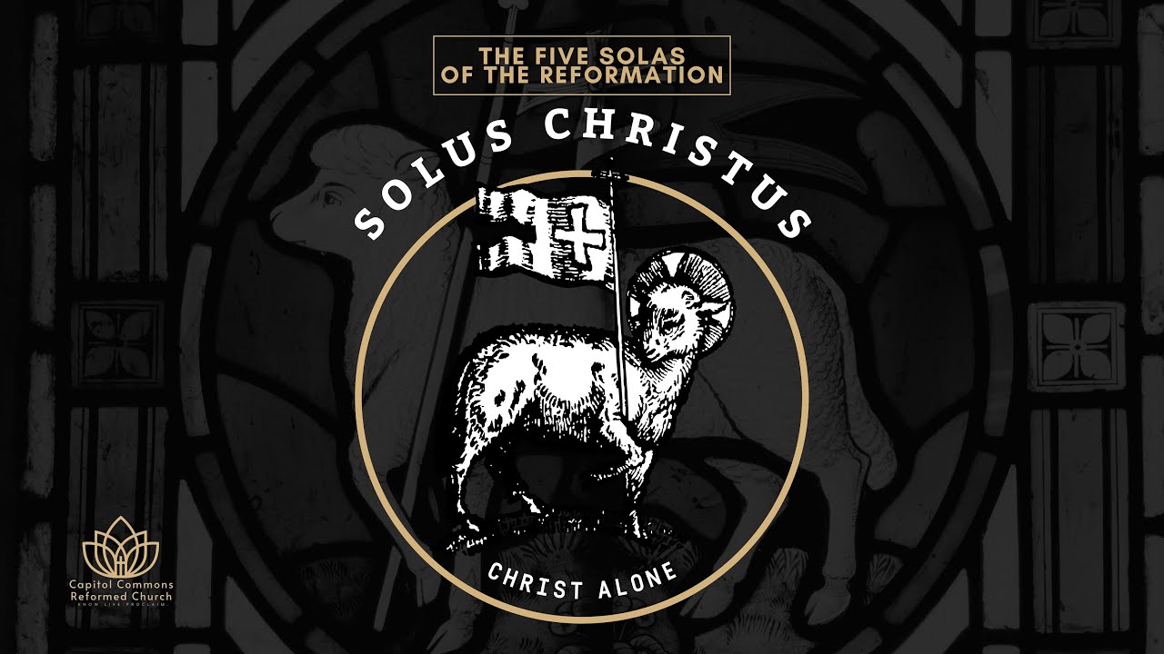 Solus Christus (Christ Alone) | October 17, 2025 - YouTube
