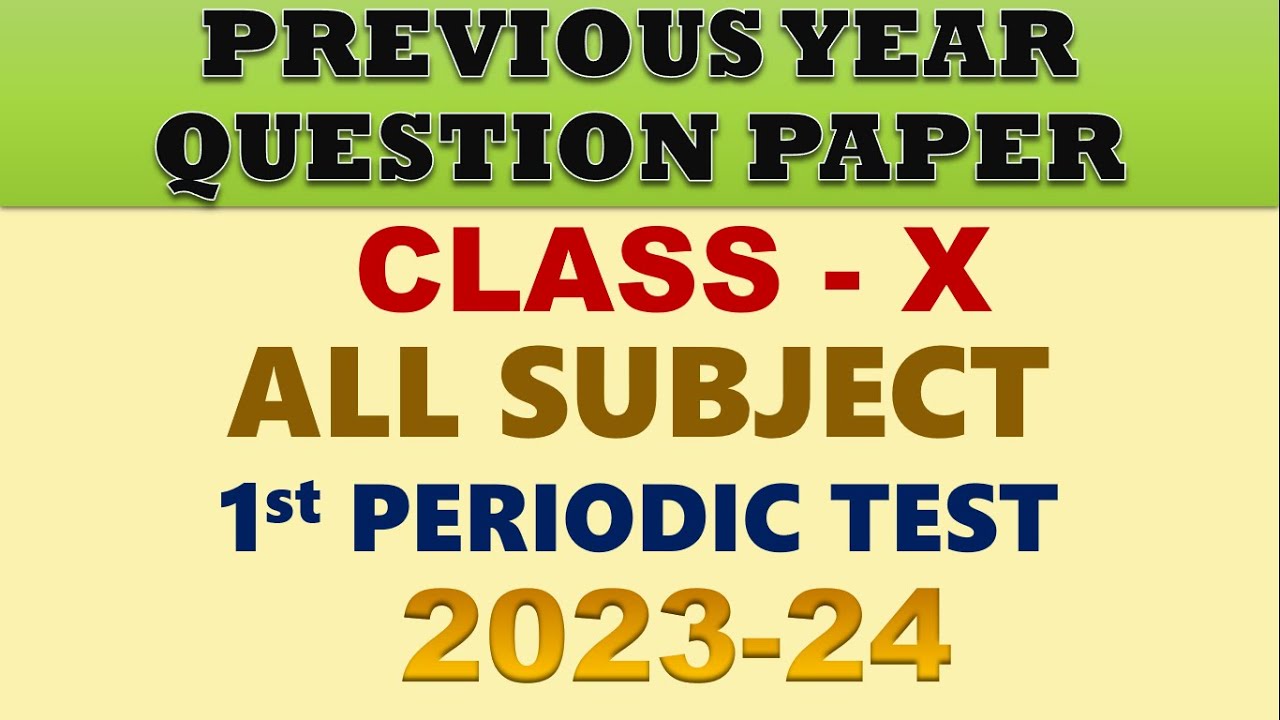 CLASS 10 | ALL SUBJECT | PREVIOUS YEAR QUESTION PAPER | PERIODIC TEST 1 ...